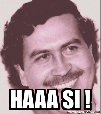 Meme Personalizado - Haaa si ! - 31677685