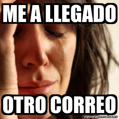 Meme Problems - me a llegado otro correo - 31679580