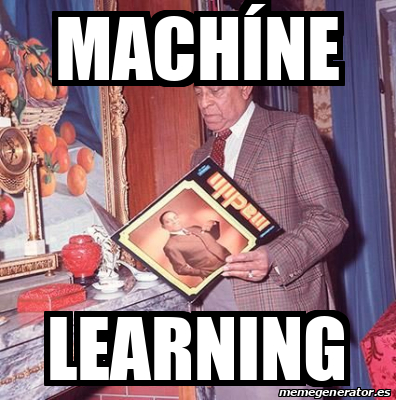 Meme Personalizado - MACHÍNE LEARNING - 31679602