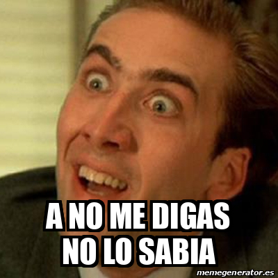 Meme No me digas - A NO ME DIGAS NO LO SABIA - 31679828