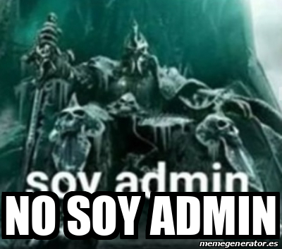 Meme Personalizado - no soy admin - 31681776
