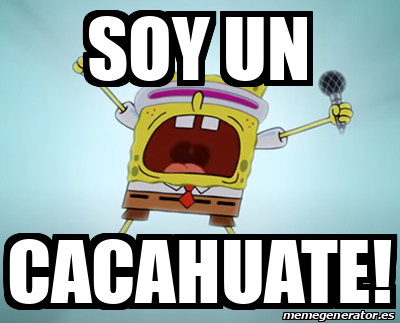 Meme Personalizado - SOY UN CACAHUATE! - 31682156