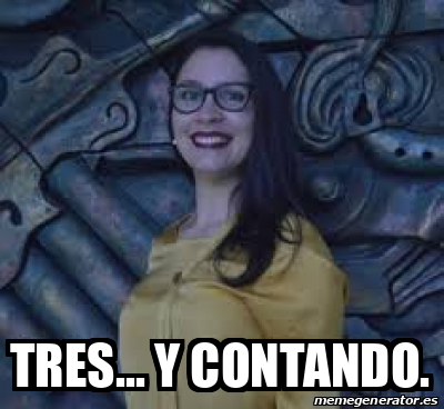 Meme Personalizado - tres... y contando. - 31683563