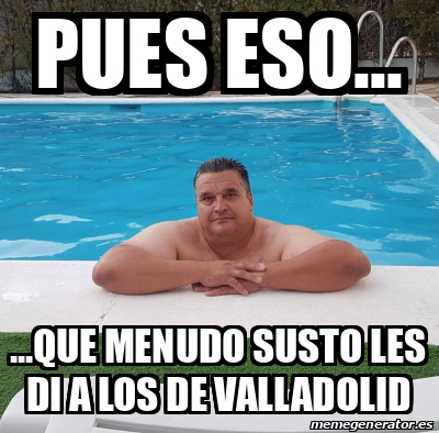 Meme Personalizado - Pues eso... ...que menudo susto les di a los de ...