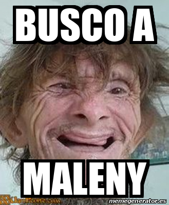 Meme Personalizado - Busco a Maleny - 31687792