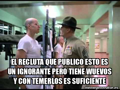 Meme Personalizado - El recluta que publico esto es un ignorante pero ...