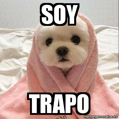 Meme Personalizado - Soy Trapo - 31689865