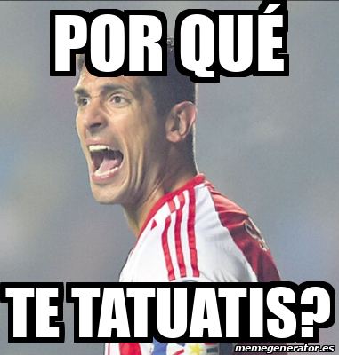 Meme Personalizado - Por qué Te tatuatis? - 31690720