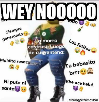 Meme Personalizado - Wey nooooo - 31691362