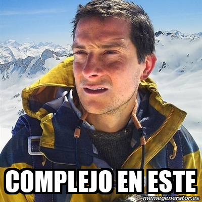 Meme Bear Grylls - COMPLEJO EN ESTE - 31691813