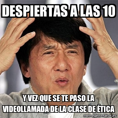 Meme Jackie Chan - Despiertas a las 10 Y vez que se te paso la ...