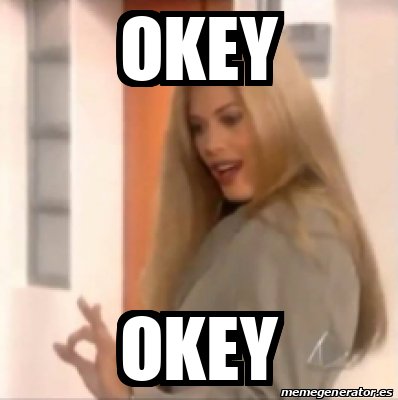 Meme Personalizado - OKEY OKEY - 31693038