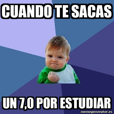 Meme Bebe Exitoso - cuando te sacas un 7,0 por estudiar - 31693818