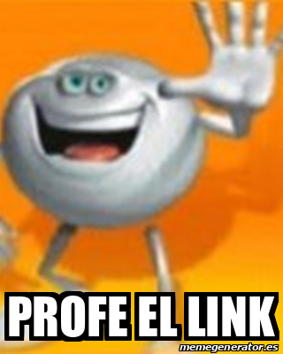 Meme Personalizado - PROFE EL LINK - 31694082