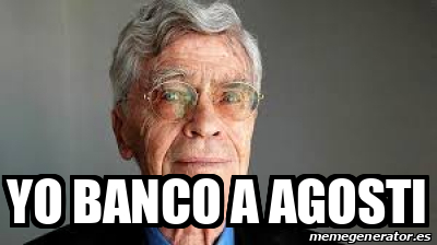 Meme Personalizado - YO BANCO A AGOSTI - 31694877