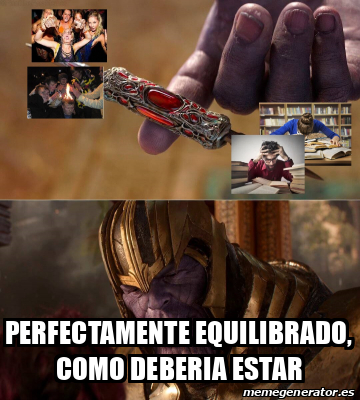 Meme Personalizado - perfectamente equilibrado, como deberia estar ...