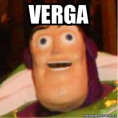 Meme Personalizado - Verga - 31695908