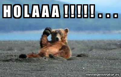 Meme Personalizado - H o l a a a ! ! ! ! ! . . . - 31696264