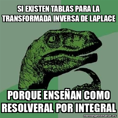 Meme Filosoraptor - si existen tablas para la transformada inversa de ...