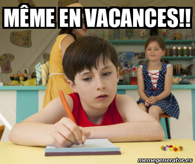 Meme Personalizado - Même en vacances!! - 31697338