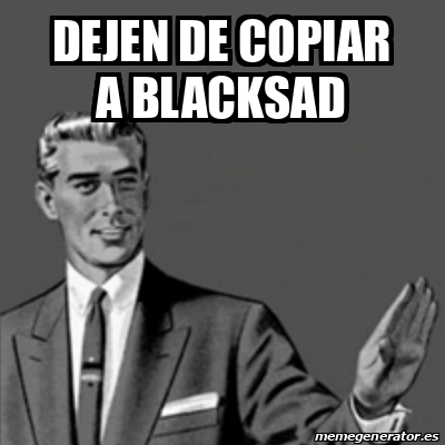 Meme Correction Guy - Dejen de copiar a BlackSad - 31697433