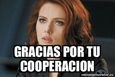 Meme Personalizado - GRACIAS POR TU COOPERACION - 31698481