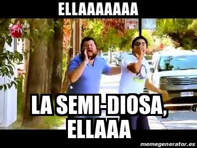 Meme Personalizado - La semi-diosa, ellaaa - 31072941