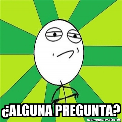 Meme Challenge Accepted - Â¿Alguna pregunta? - 31074905