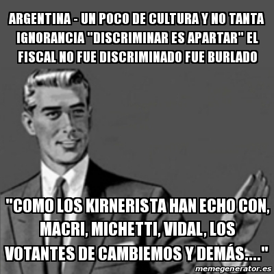 Meme Correction Guy - argentina - un poco de cultura y no tanta ...