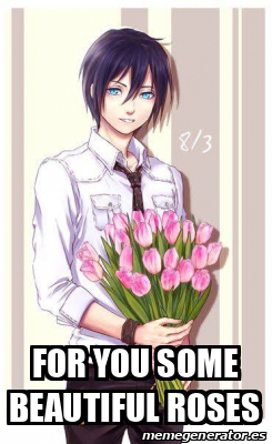 Meme Personalizado - for you some beautiful roses - 31700099