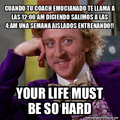 Meme Willy Wonka - Cuando tu coach emocianado te llama a las 12:00 am ...