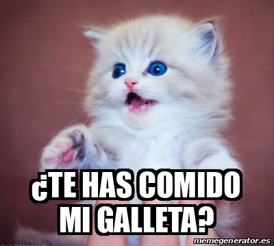 Meme Personalizado - ¿te has comido mi galleta? - 31703318