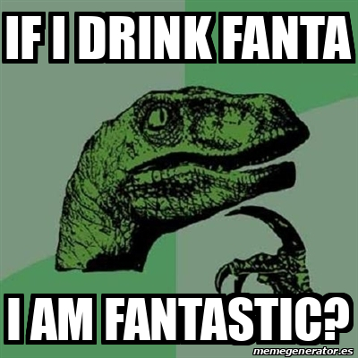 Meme Filosoraptor - if i drink fanta i am fantastic? - 31703759