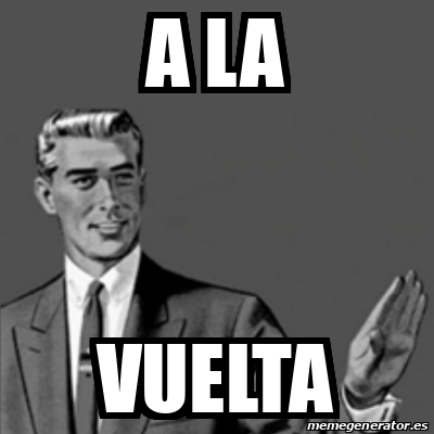 Meme Correction Guy - a la vuelta - 31705502