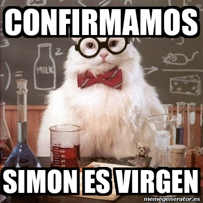 Meme Chemistry Cat - confirmamos simon es virgen - 31705725
