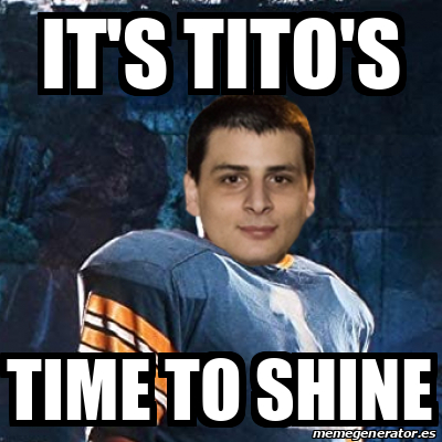 Meme Personalizado - it's tito's time to shine - 31706130