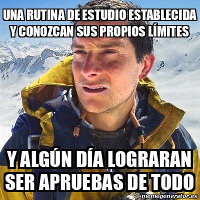 Meme Bear Grylls - una rutina de estudio establecida y CONOZCAN sus ...