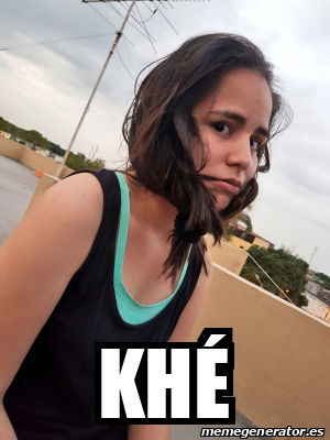 Meme Personalizado - Khé - 31706432