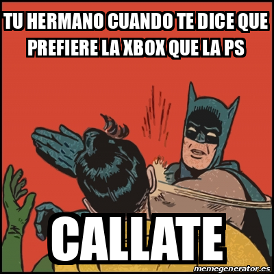 Meme Batman slaps Robin - Tu hermano cuando te dice que prefiere la ...