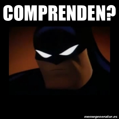 Meme Disapproving Batman - comprenden? - 31708930