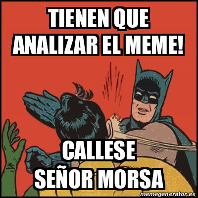 Meme Batman slaps Robin - TIENEn QUE ANALIZAR EL MEME! Callese señor ...