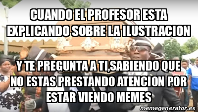 Meme Personalizado - cuando el profesor esta explicando sobre la ...