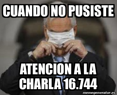 Meme Personalizado - cuando no pusiste atencion a la charla 16.744 ...