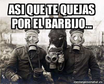 Meme Personalizado - Asi que te quejas por el barbijo... - 31711133