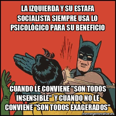 Meme Batman slaps Robin - la izquierda y su estafa socialista siempre ...