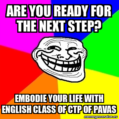 Meme Troll - Are you ready for the next step? embodie your life with ...