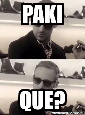 Meme Personalizado - Paki Que? - 31712663