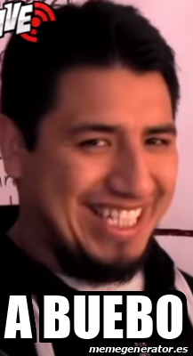 Meme Personalizado - A BUEBO - 31712851