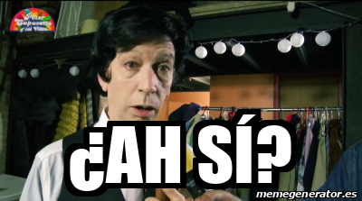 Meme Personalizado - ¿Ah Sí? - 31714025