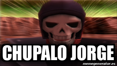 Meme Personalizado - Chupalo jorge - 31714134